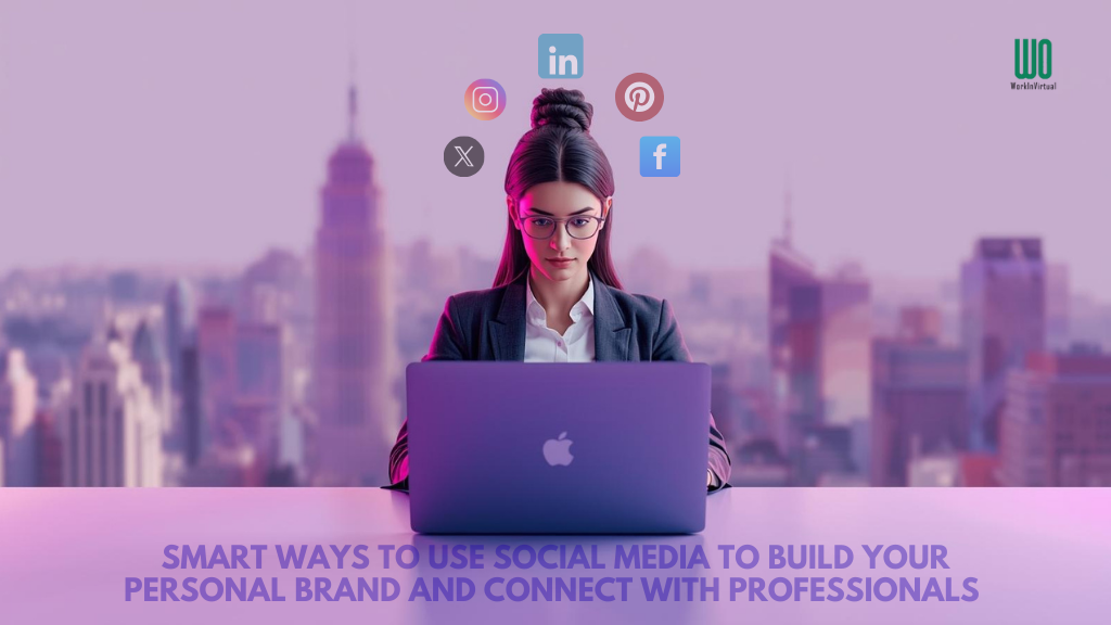 Smart Ways To Use Social Media To Build Your Personal Brand And Connect ...